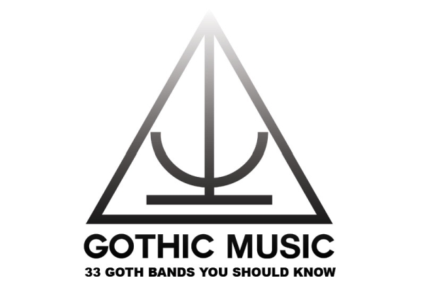 Gothic Music: 33 Goth Bands You Should Know